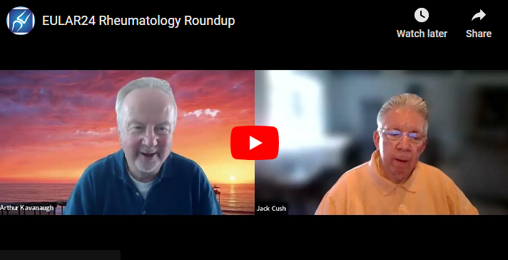 EULAR 2024 Rheumatology Roundup (6.21.2024) | RheumNow